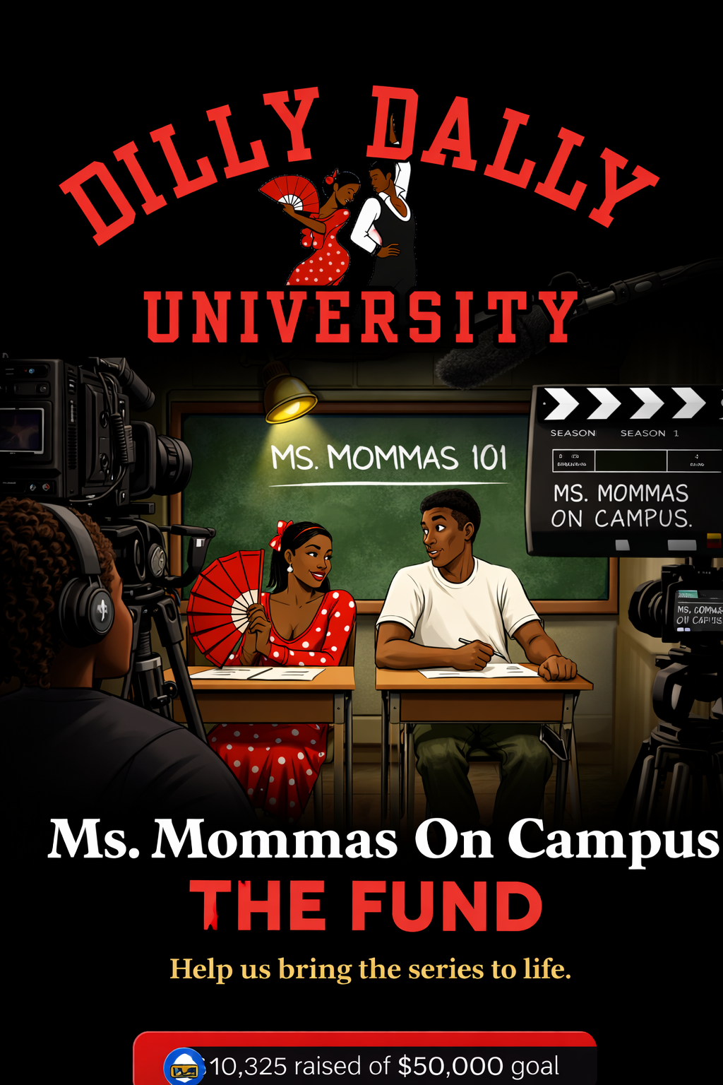 Ms. Mommas on Campus! (The Fund) – Dilly Dally University
